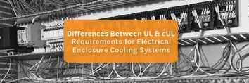 Differences Between UL & cUL Requirements for Electrical Enclosure ...