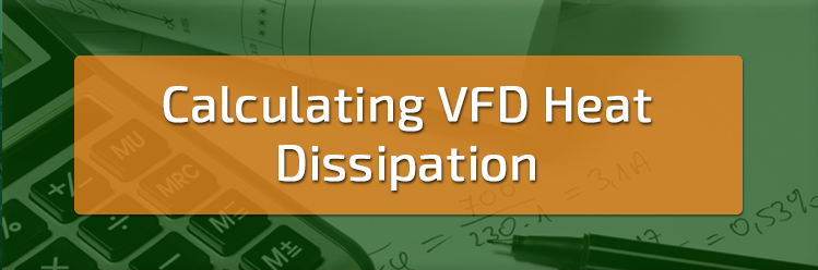 Calculating VFD Heat Dissipation