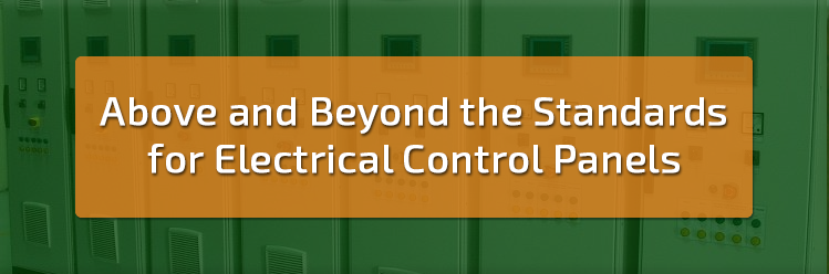 Above and Beyond the Standards for Electrical Control Panels