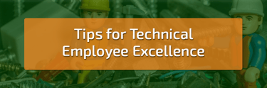 Tips for Technical Employee Excellence