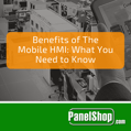 Benefits of The Mobile HMI: What You Need to Know
